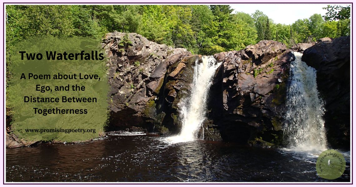 Two Waterfalls: A Poem about Love, Ego, and the Distance Between ...
